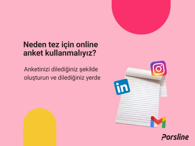 Tez Için Anket Oluşturma Ne Işe Yarar Ve Nasıl Yapılır? - Porsline Blog